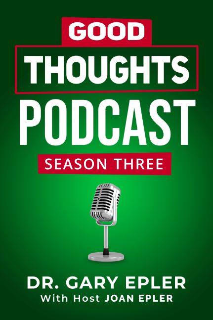 Good Thoughts Podcast Season Three – Epler Health